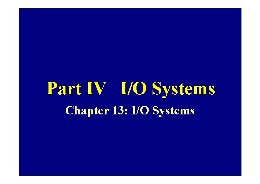 Part IV IO Systems Chapter 13 IO Systems