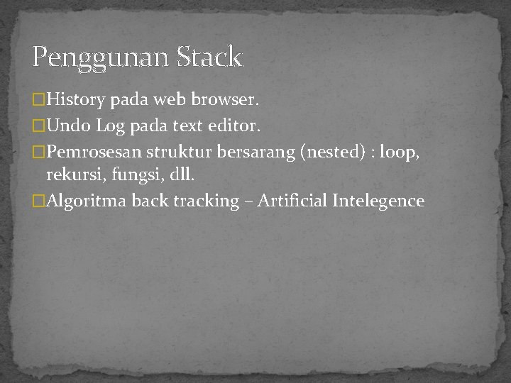 Pertemuan 7 stack Struktur Data Majemuk Linear Stack