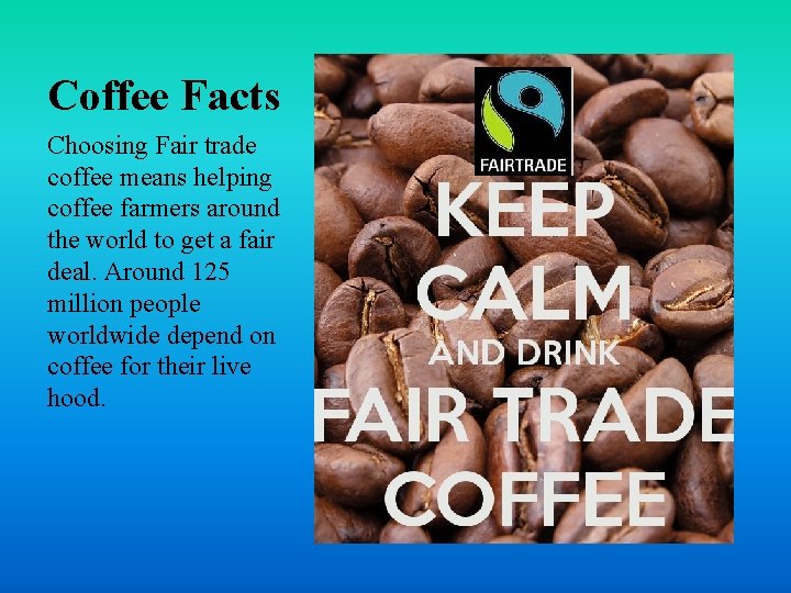 Fairtrade BY Alex and Grace What is Fairtrade