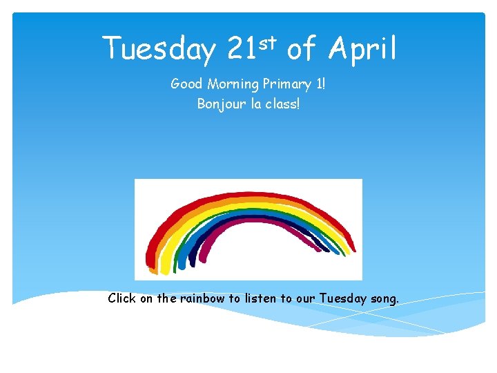 Tuesday 21 st of April Good Morning Primary