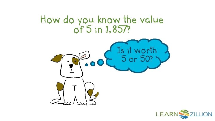 How do you know the value of 5