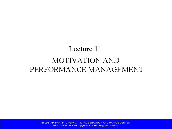 Lecture 11 MOTIVATION AND PERFORMANCE MANAGEMENT For use