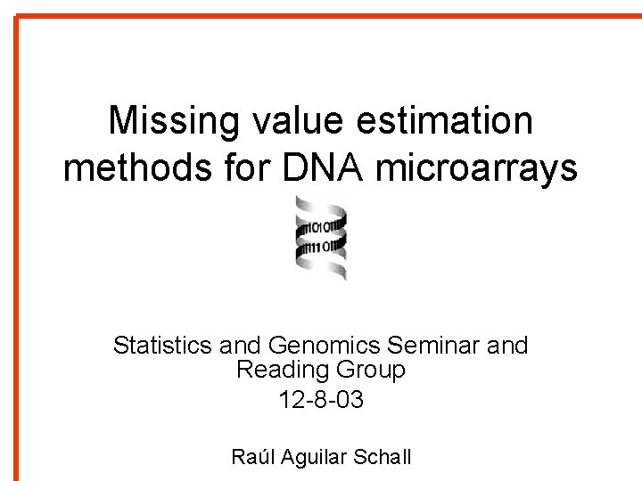 Missing value estimation methods for DNA microarrays Statistics