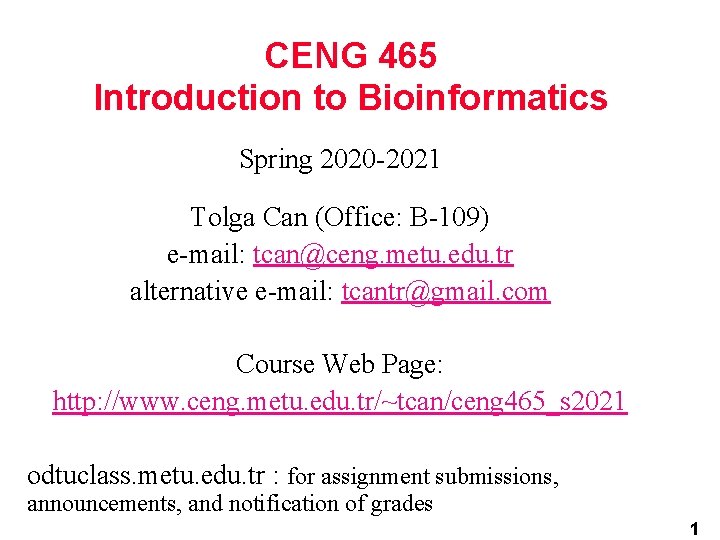 CENG 465 Introduction to Bioinformatics Spring 2020 2021