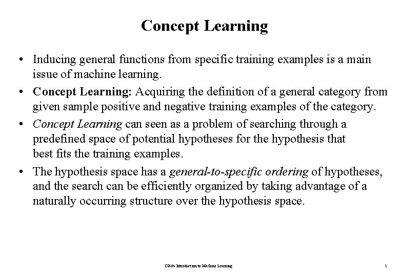 Concept Learning Inducing general functions from specific training