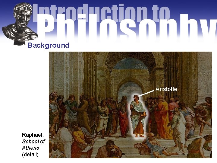 Why Philosophy I Background Socrates Plato Aristotle Raphael