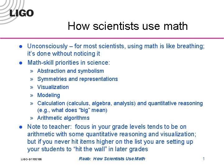 How scientists use math l l Unconsciously for
