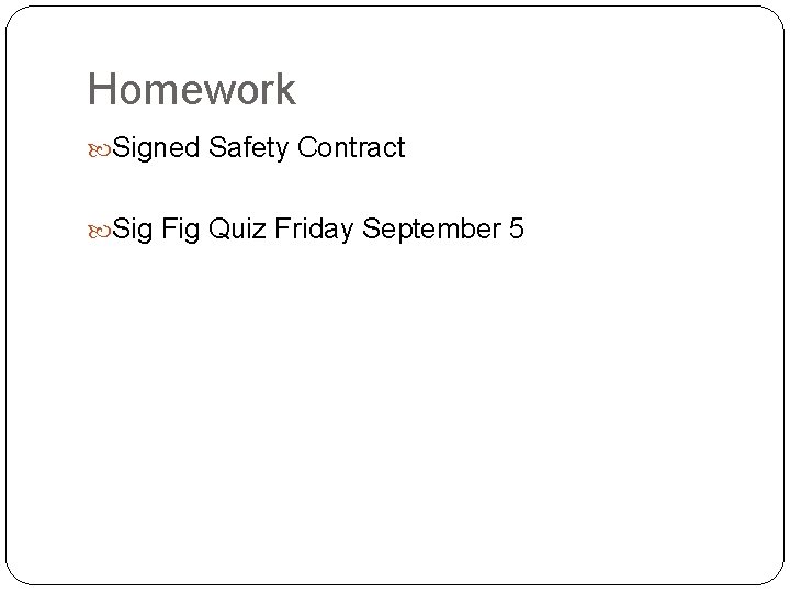 Lab Safety Objectives Today I will be able