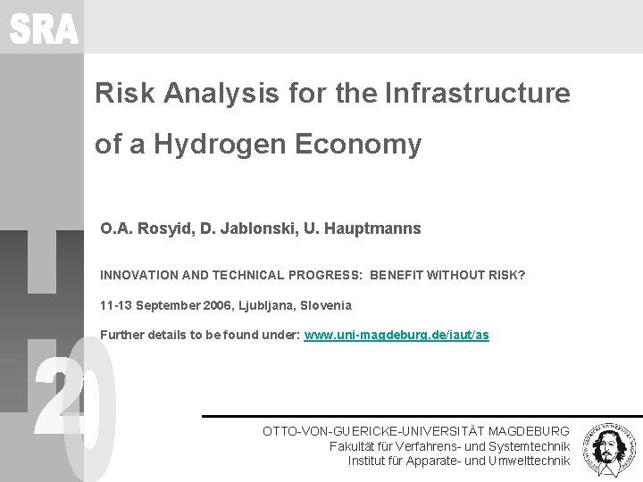Risk Analysis for the Infrastructure of a Hydrogen