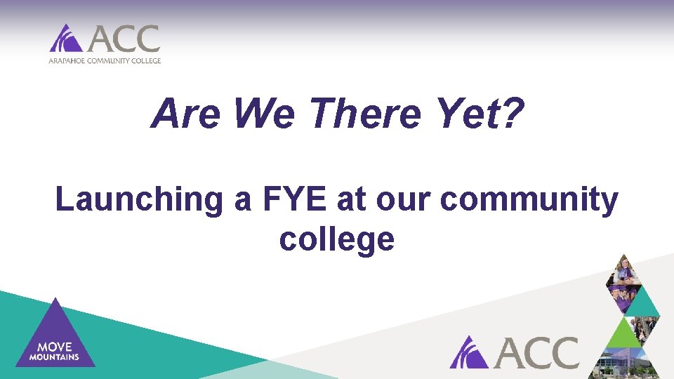 Are We There Yet Launching a FYE at