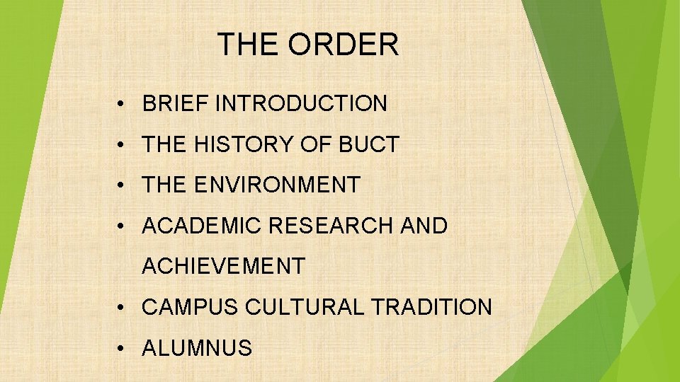 THE ORDER BRIEF INTRODUCTION THE HISTORY OF BUCT