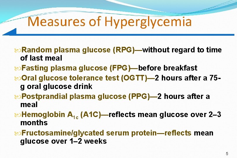 Measures of Hyperglycemia Random plasma glucose RPGwithout regard