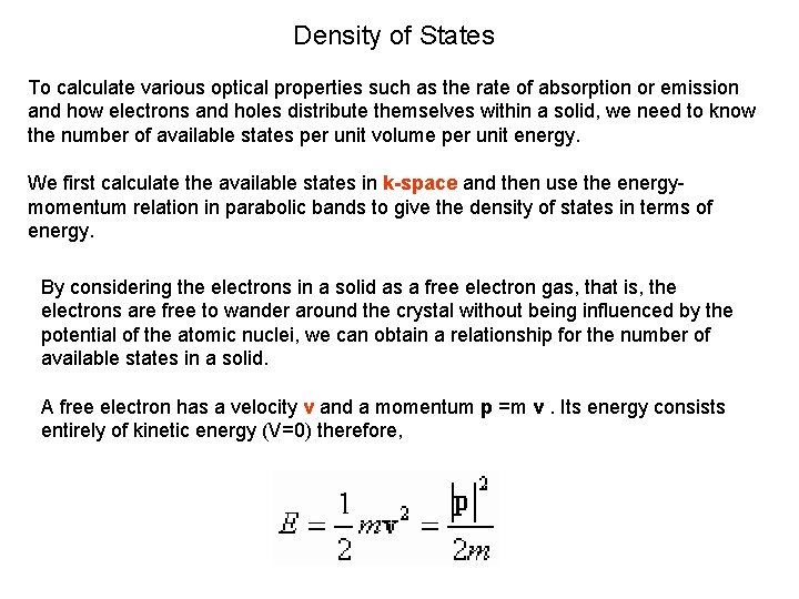 Density of States To calculate various optical properties