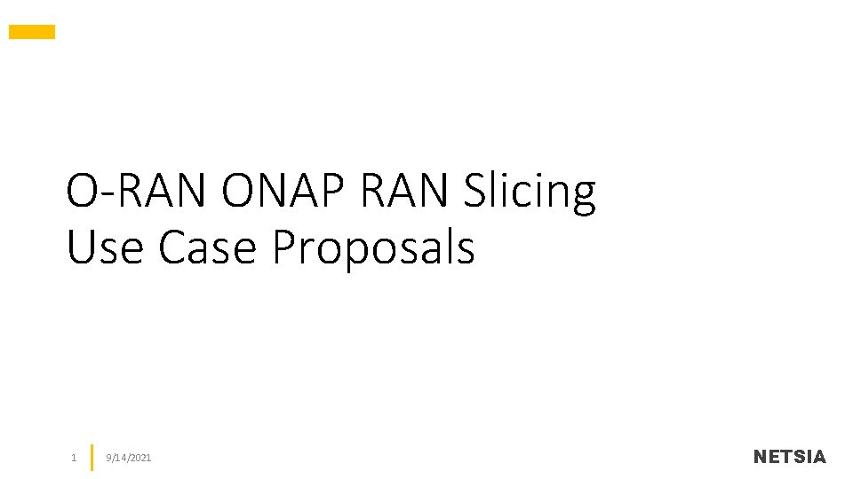 ORAN ONAP RAN Slicing Use Case Proposals 1