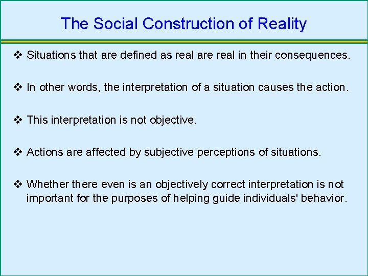 Society and Social Interaction The processes by which
