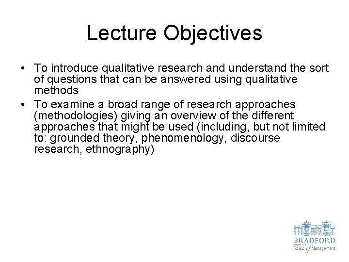 Qualitative Research 1 Dr Shona Bettany Lecture Objectives