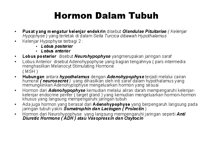 Hormon dan Obat Hormonal Hormon adalah sistem tubuh
