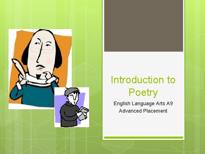 Introduction to Poetry English Language Arts A 9