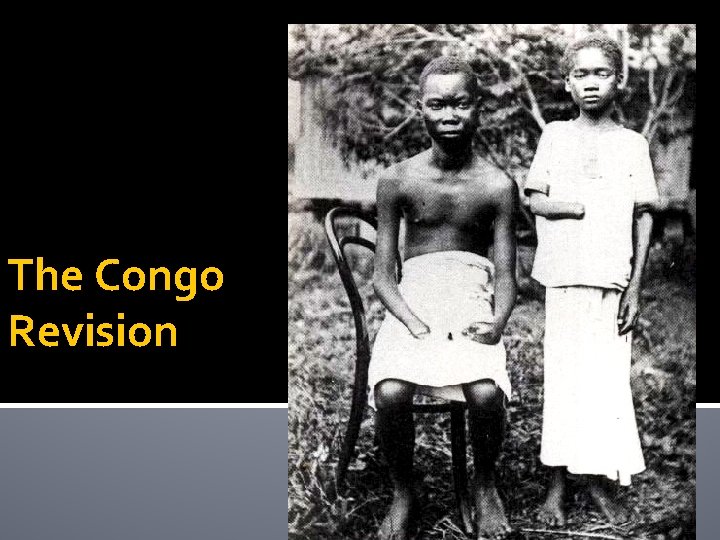 The Congo Revision Imperialism A policy or belief