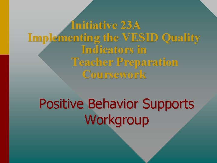 Initiative 23 A Implementing the VESID Quality Indicators