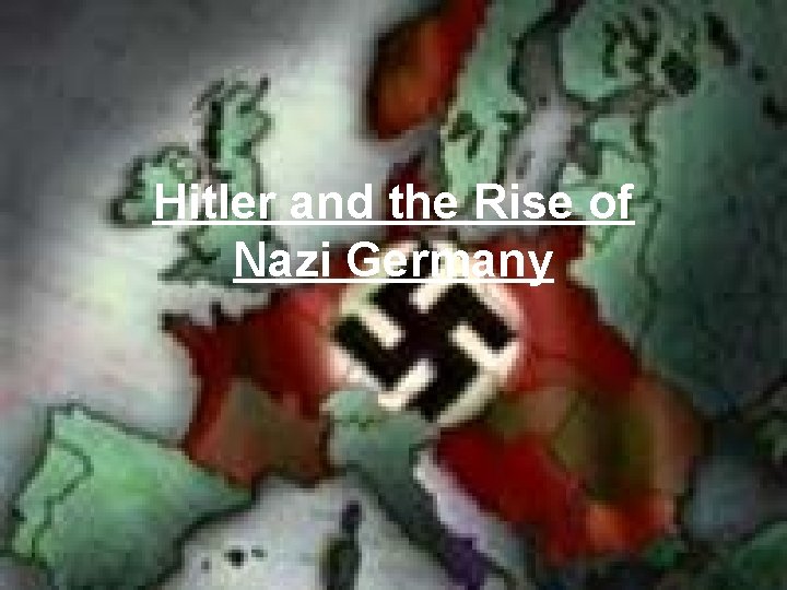 Hitler and the Rise of Nazi Germany 10
