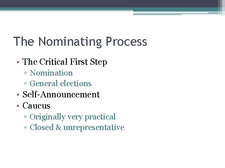 The Election Process The Nominating Process The Critical