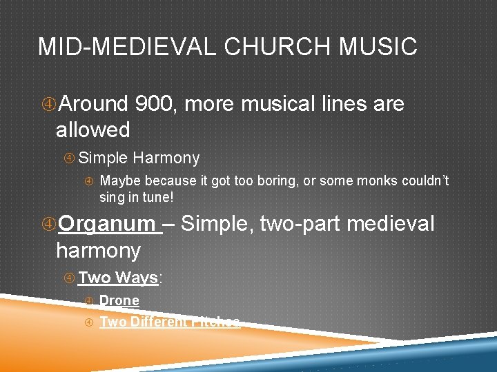 MUSIC HISTORY Part 1 Medieval Music History MEDIEVAL