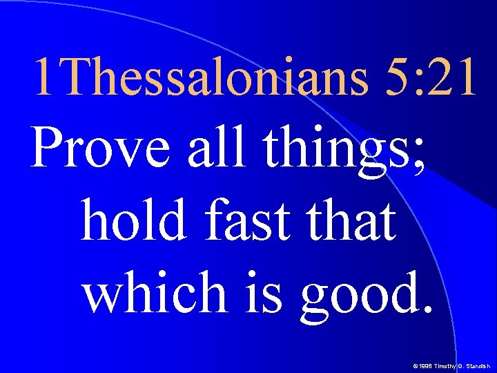 1 Thessalonians 5 21 Prove all things hold