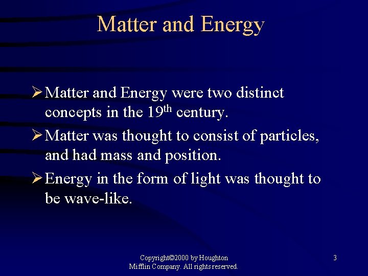 Chapter 7 Atomic Structure and Periodicity Copyright 2000