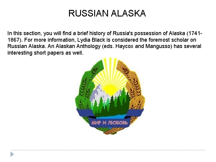 RUSSIAN ALASKA In this section you will find