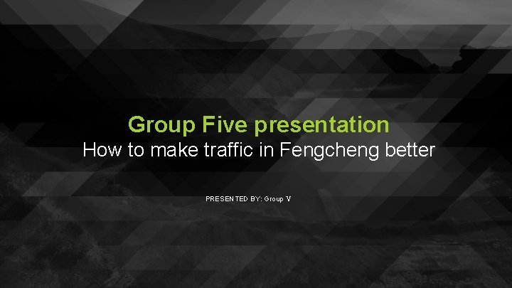 Group Five presentation How to make traffic in