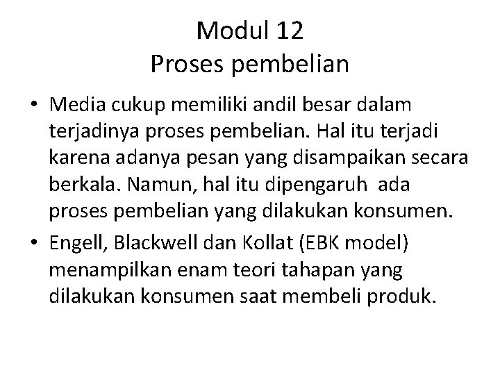 Modul 12 Proses pembelian Media cukup memiliki andil