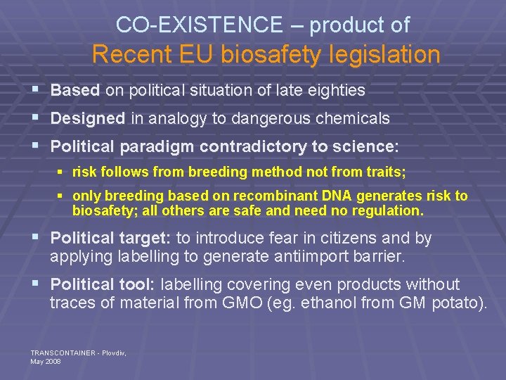 COEXISTENCE MORE POLITICS THAN SCIENCE Jaroslav Drobnk Faculty