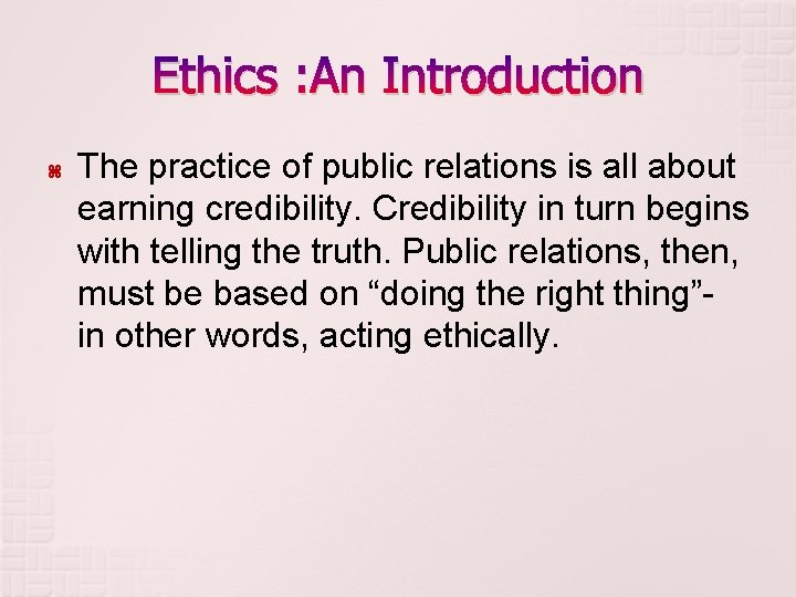 Public Relations Ethics Ethics An Introduction The practice