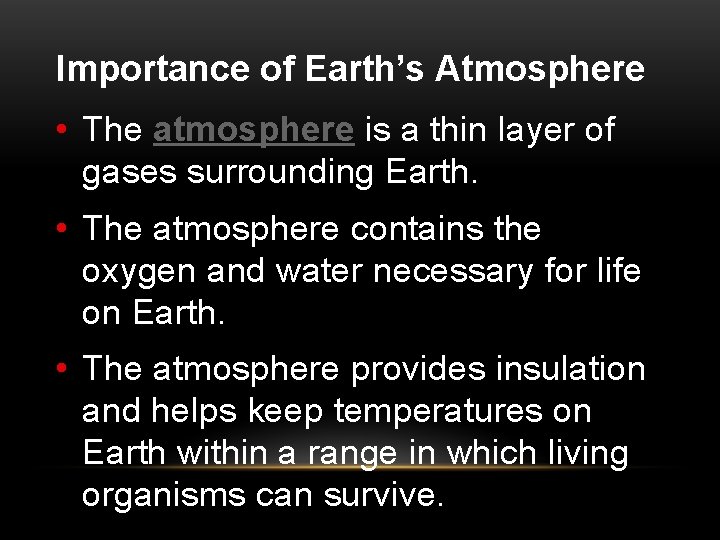 DESCRIBING EARTHS ATMOSPHERE Chapter 4 Lesson 1 Importance