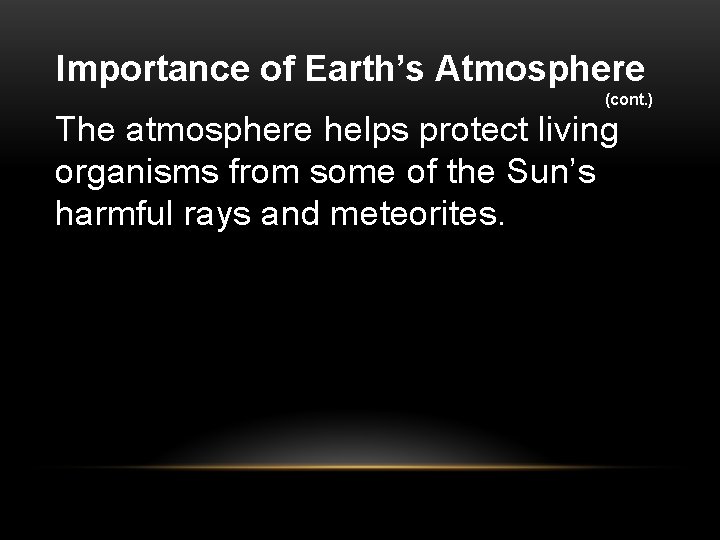 DESCRIBING EARTHS ATMOSPHERE Chapter 4 Lesson 1 Importance