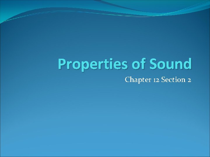 Properties of Sound Chapter 12 Section 2 Amplitude