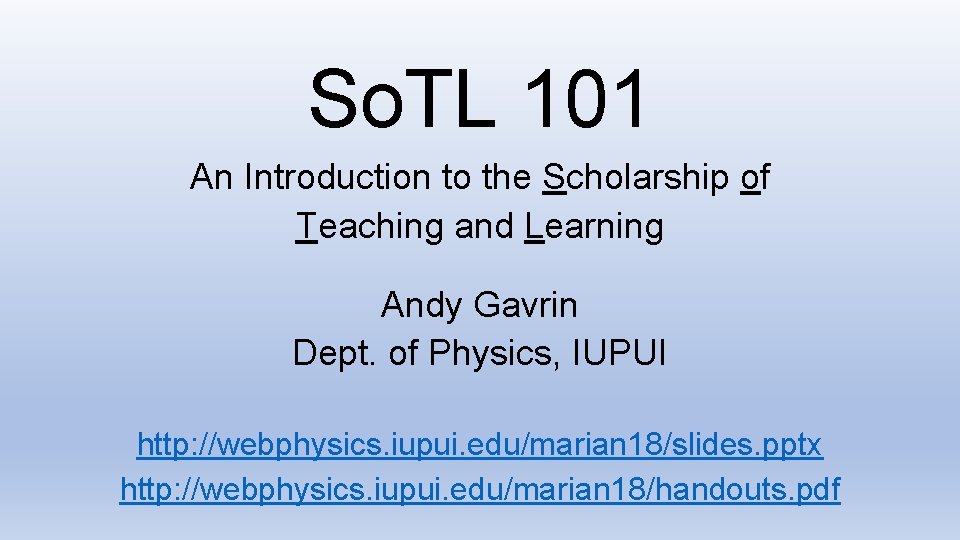 So TL 101 An Introduction to the Scholarship