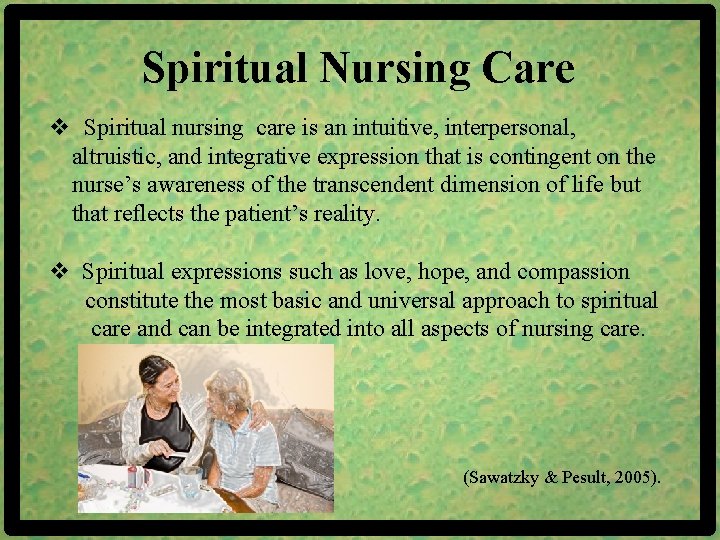 SPIRITUALITY IN NURSING Jennifer M Paulsen Learning Objectives