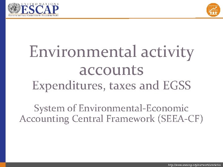 Environmental activity accounts Expenditures taxes and EGSS System