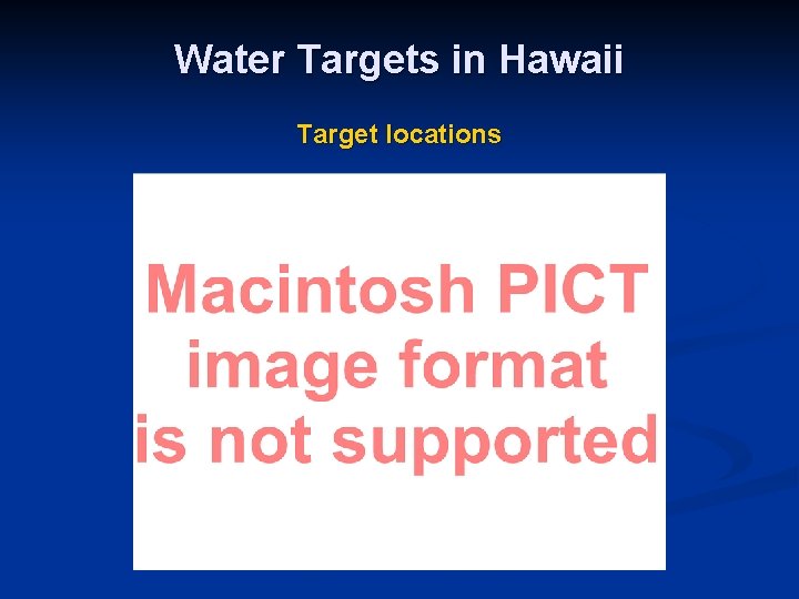 Water Targets in Hawaii Prepared 80 carboys of
