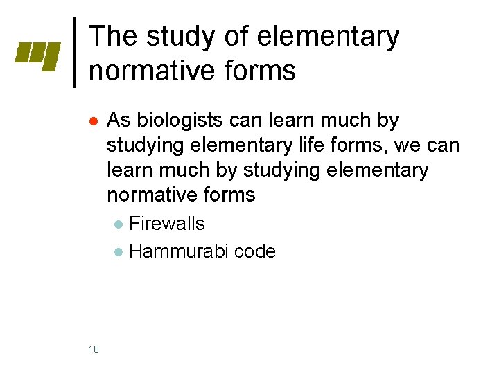 Normative Systems The meeting point between Jurisprudence and