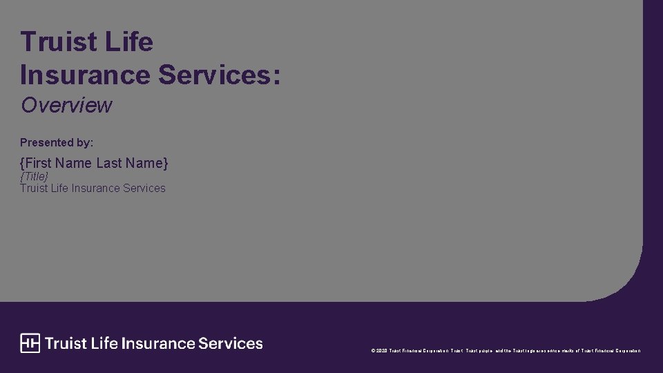 Truist Life Insurance Services Overview Presented by First