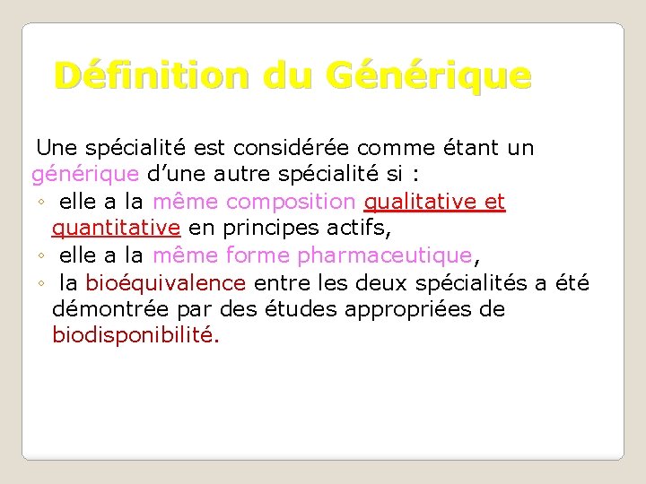 La bioquivalence La pharmacovigilance Pr Farid Hakkou Service