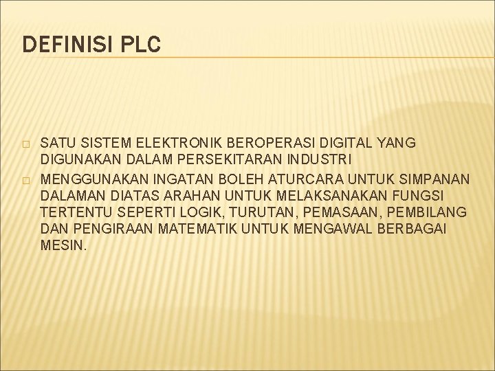 DEFINISI FUNGSI DAN BINAAN BAB 3 DEFINISI PLC
