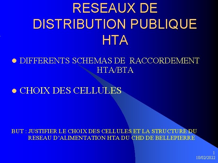 RESEAUX DE DISTRIBUTION PUBLIQUE HTA l DIFFERENTS SCHEMAS