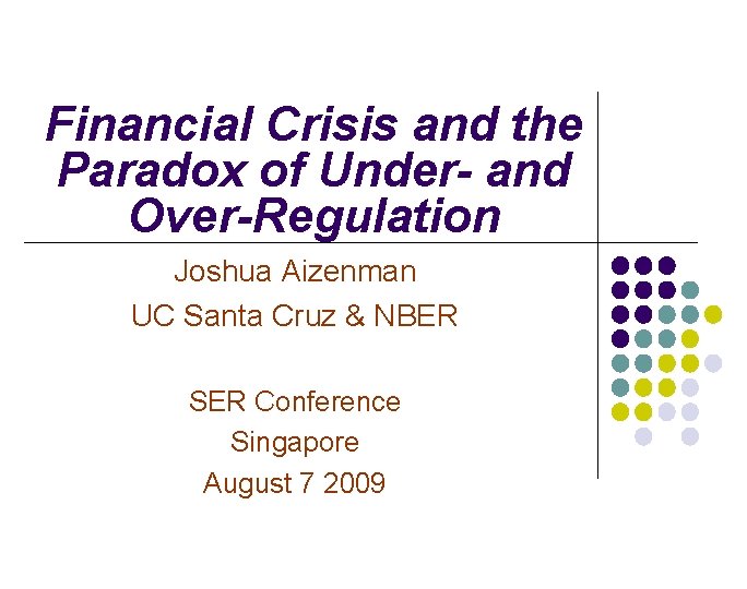 Financial Crisis and the Paradox of Under and