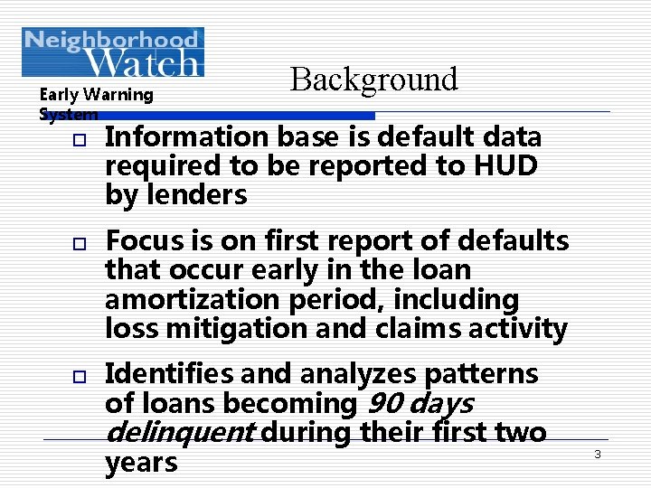 FHA Connection Early Warning System o Purpose Neighborhood