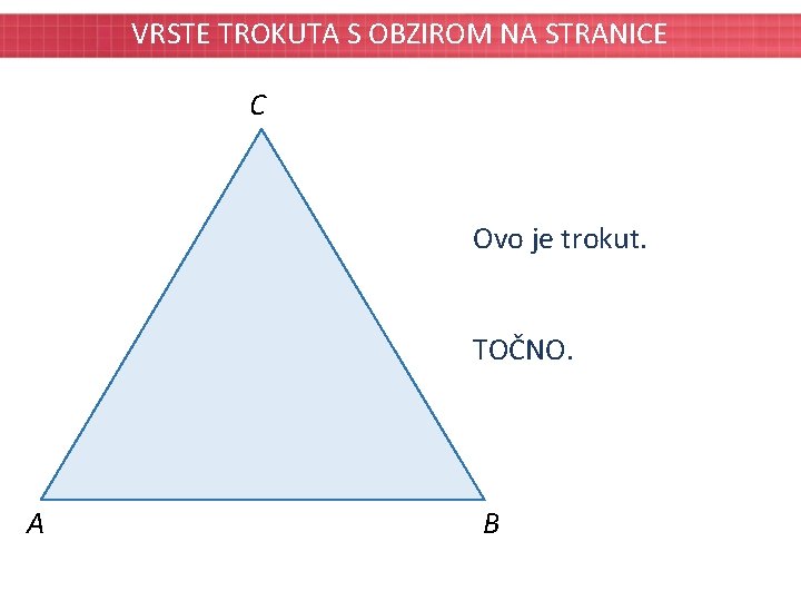 VRSTE TROKUTA S OBZIROM NA STRANICE VRSTE TROKUTA