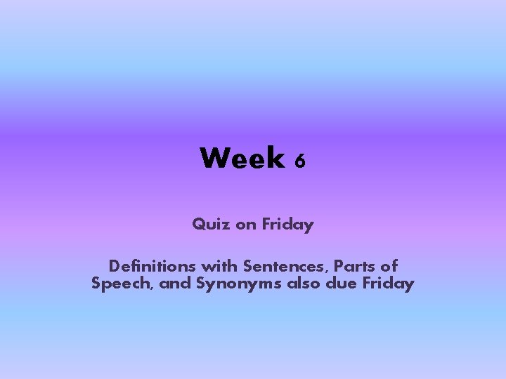 Week 6 Quiz on Friday Definitions with Sentences
